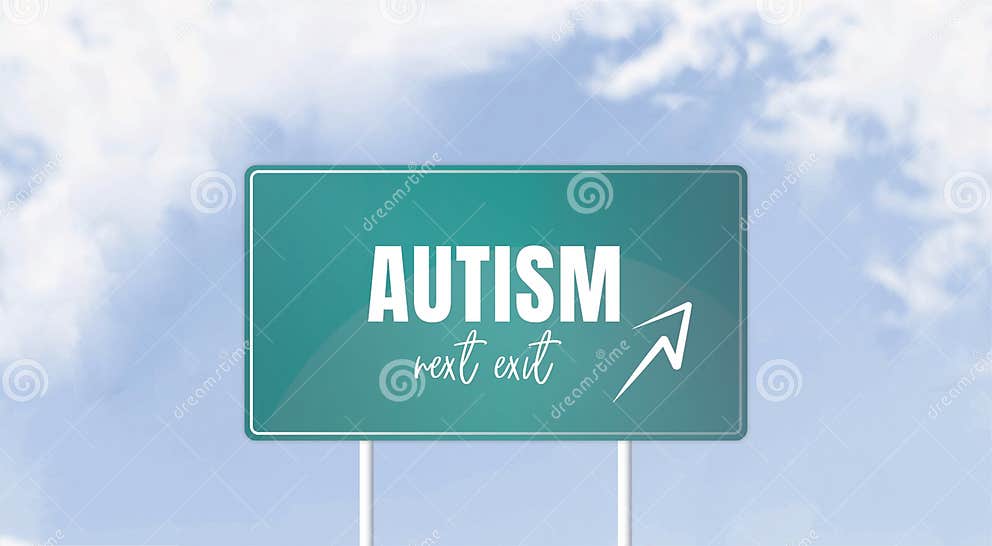 Traffic Sign Illustration on Blue Sky, Road Sign, Autism Next Exit ...