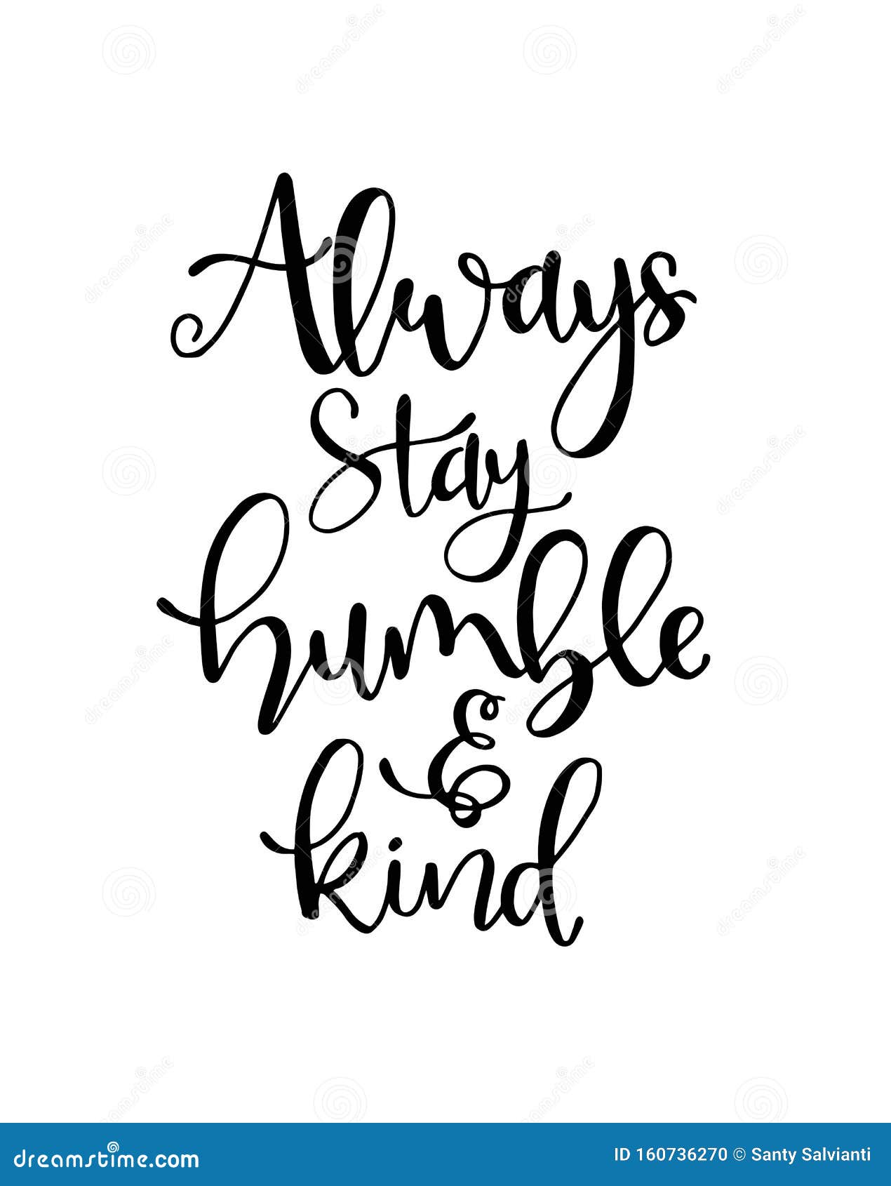Always Stay Humble and Kind, Hand Written Lettering. Inspirational ...
