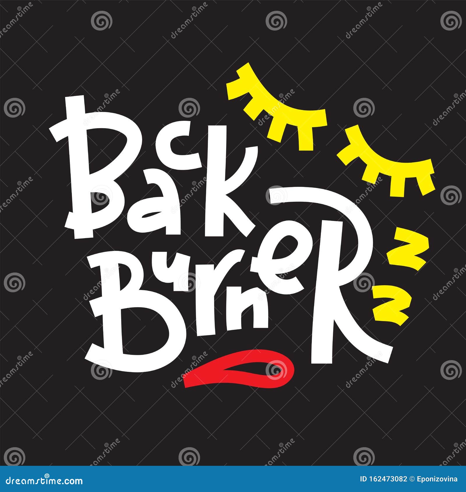 Back Burner - Inspire Motivational Quote. Hand Drawn Lettering Stock ...