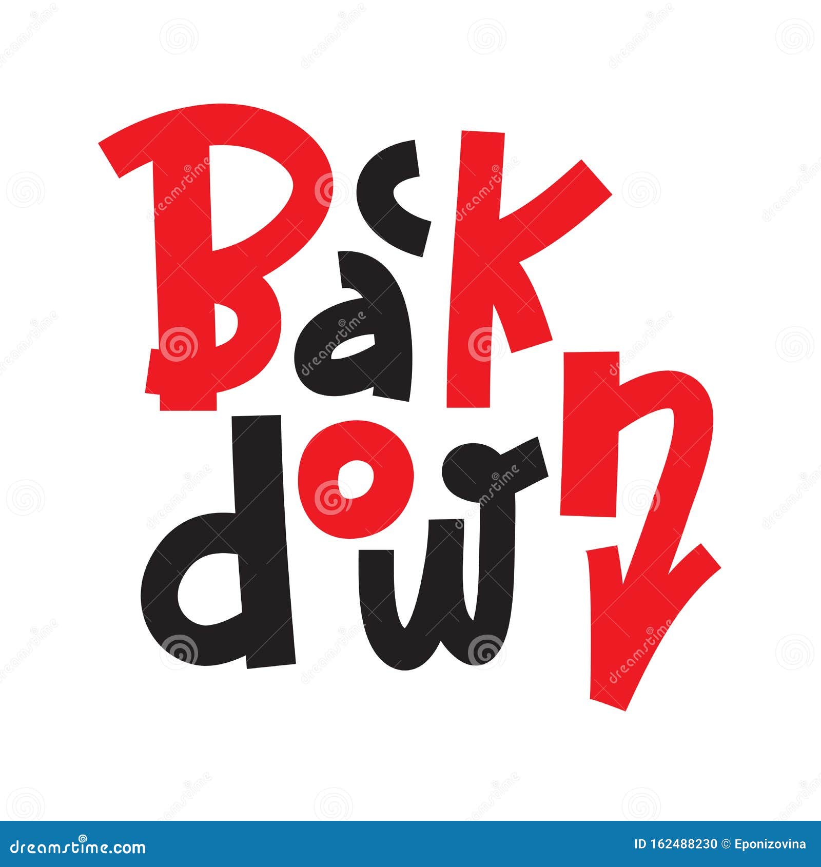 Back Down - Inspire Motivational Quote. Hand Drawn Lettering Stock ...