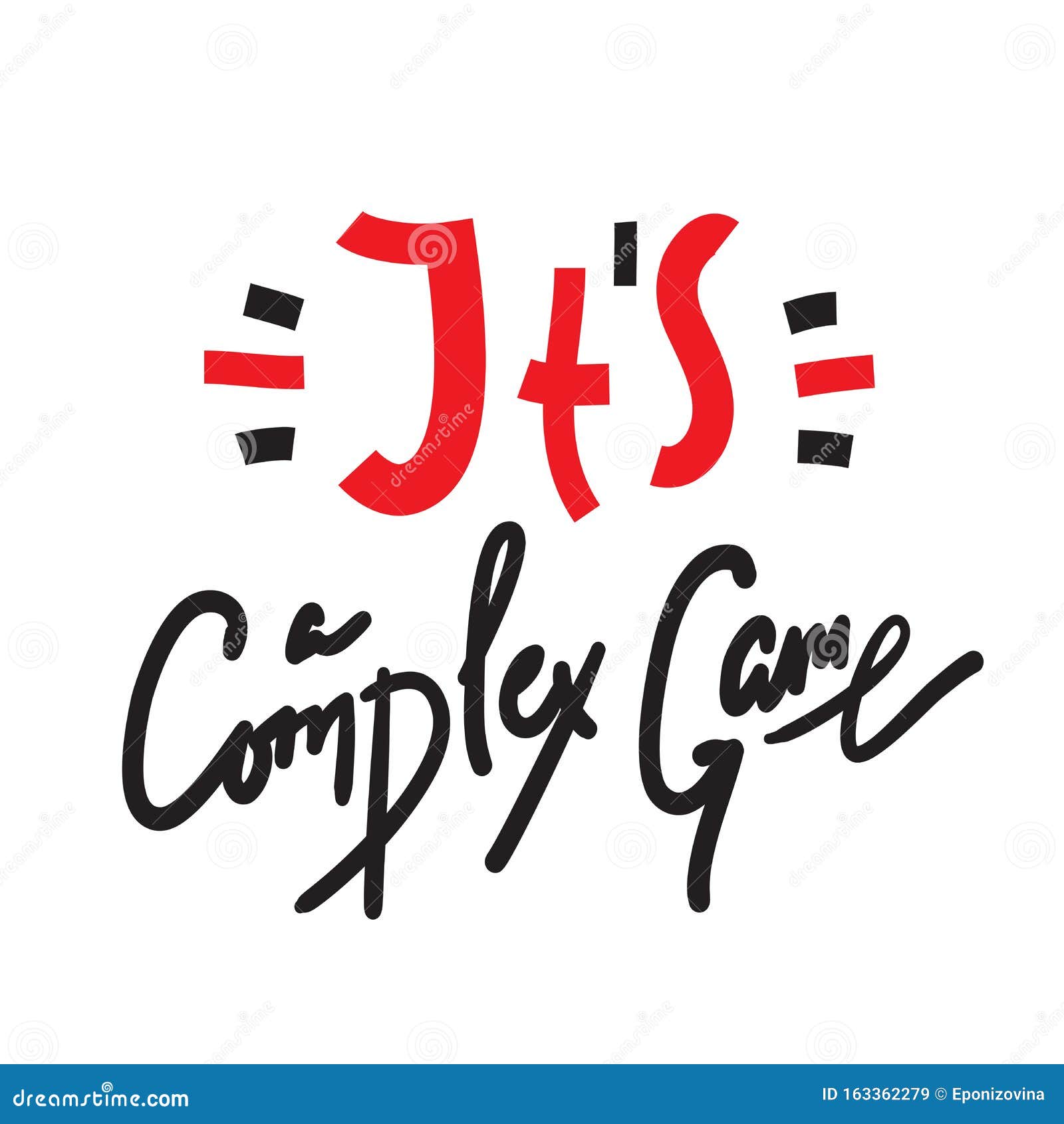 It`s Complex Game - Inspire Motivational Quote. Hand Drawn Lettering ...