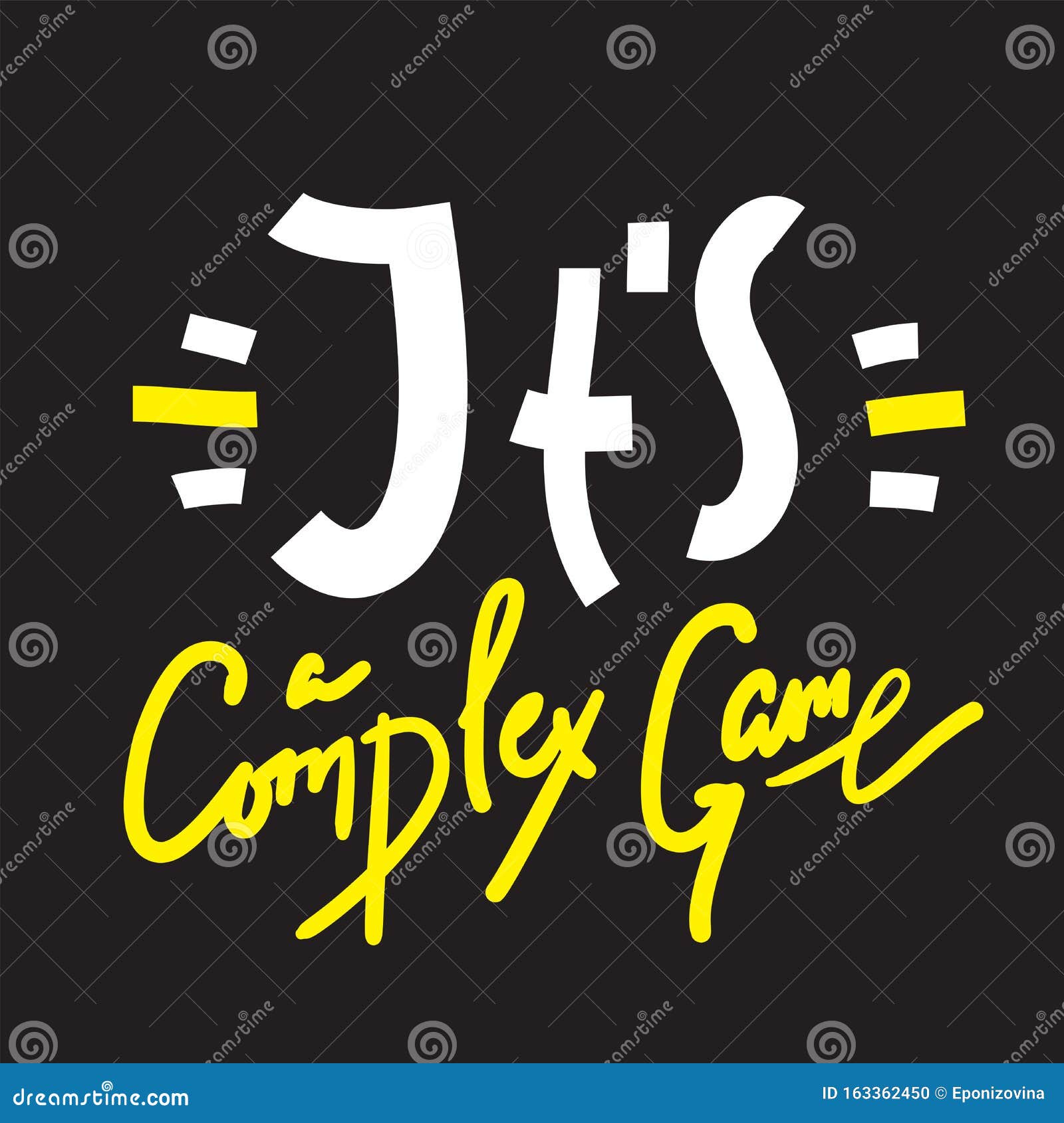 It`s Complex Game - Inspire Motivational Quote. Hand Drawn Lettering ...