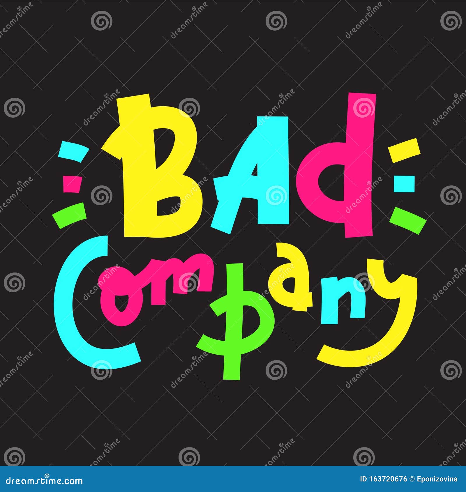 Bad Company - Inspire Motivational Quote. Hand Drawn Lettering Stock ...