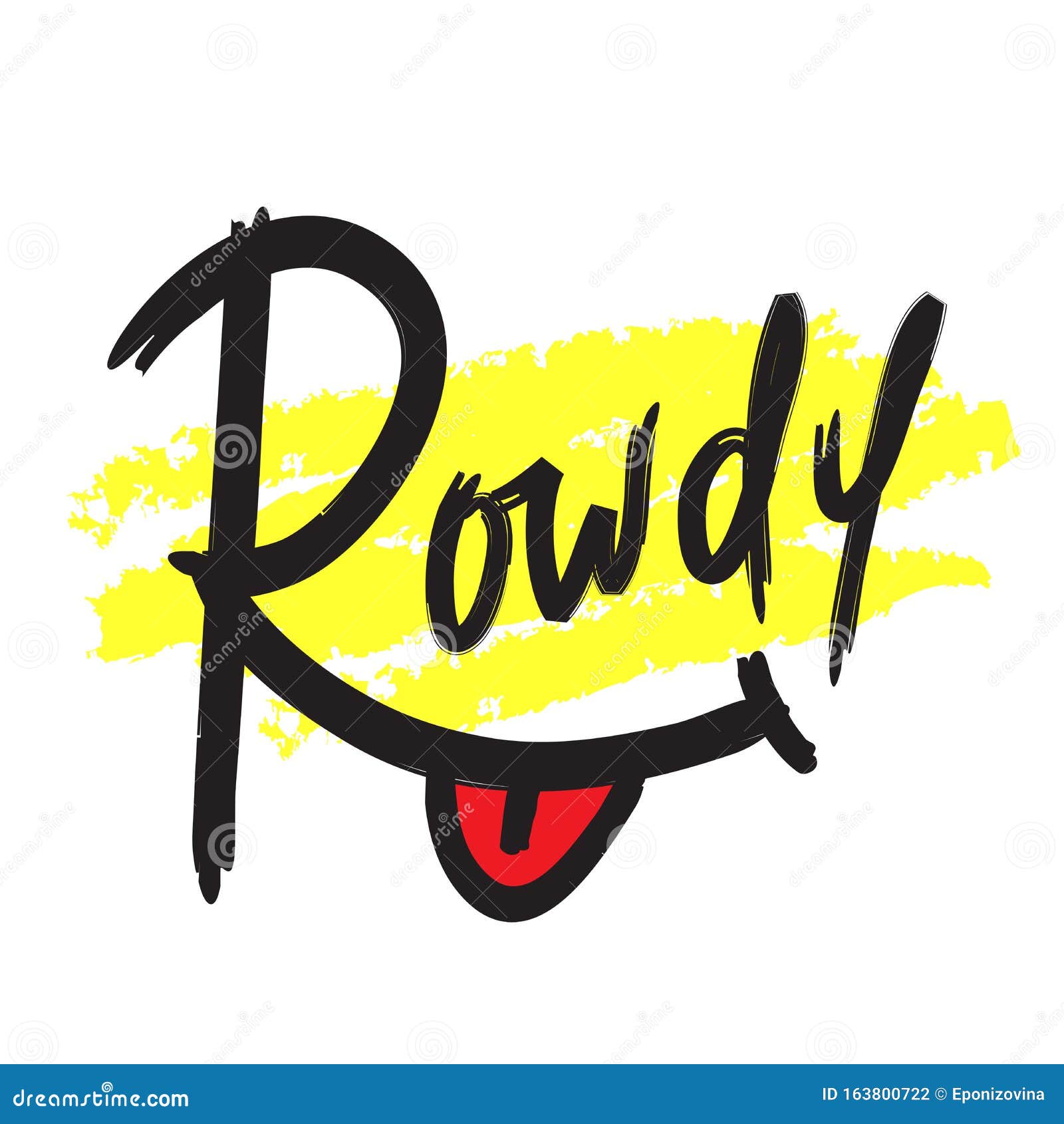 Rowdy - Simple Inspire Motivational Quote. Hand Drawn Lettering. Youth ...