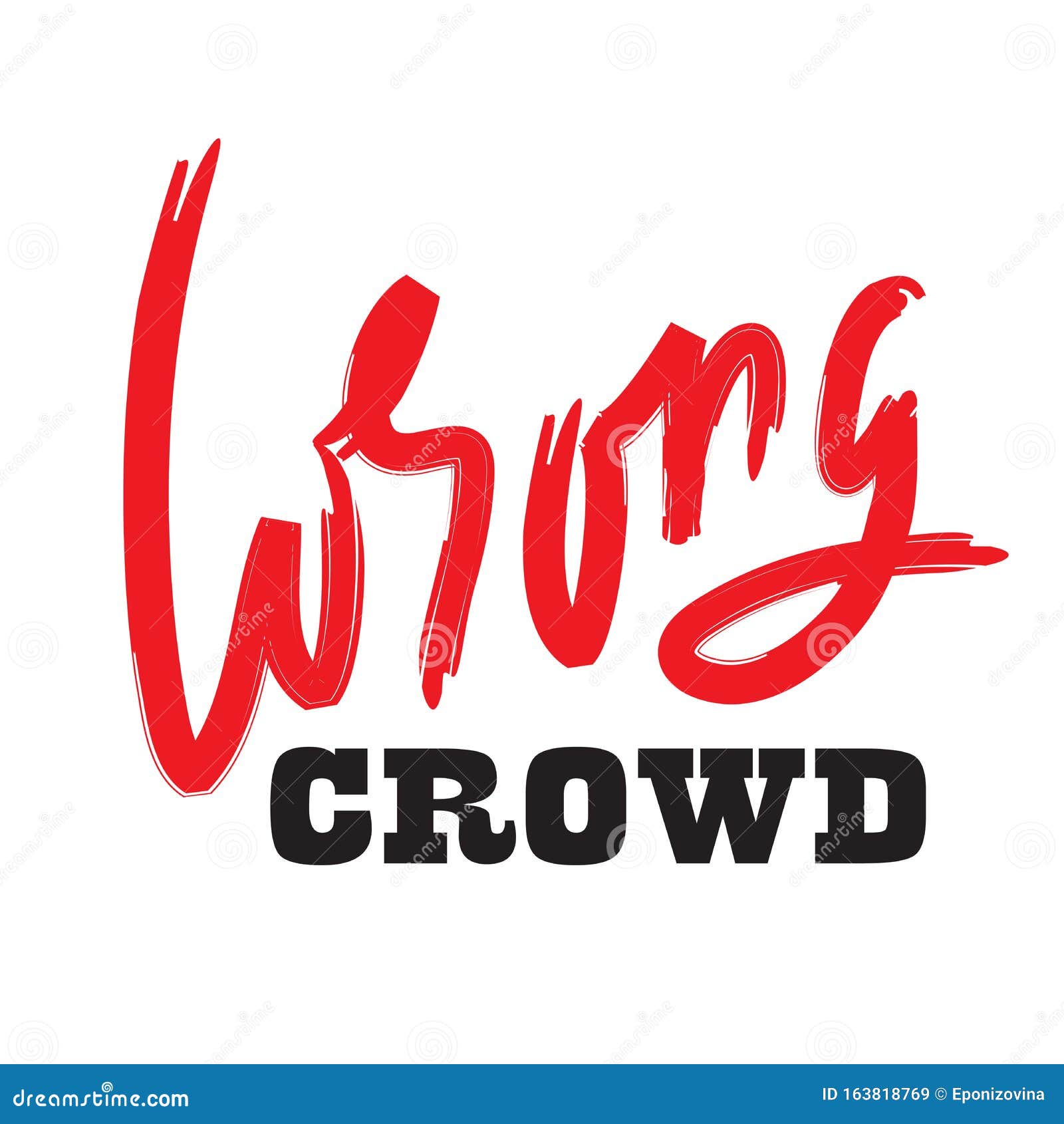 Wrong Crowd - Inspire Motivational Quote. Hand Drawn Lettering. Youth ...