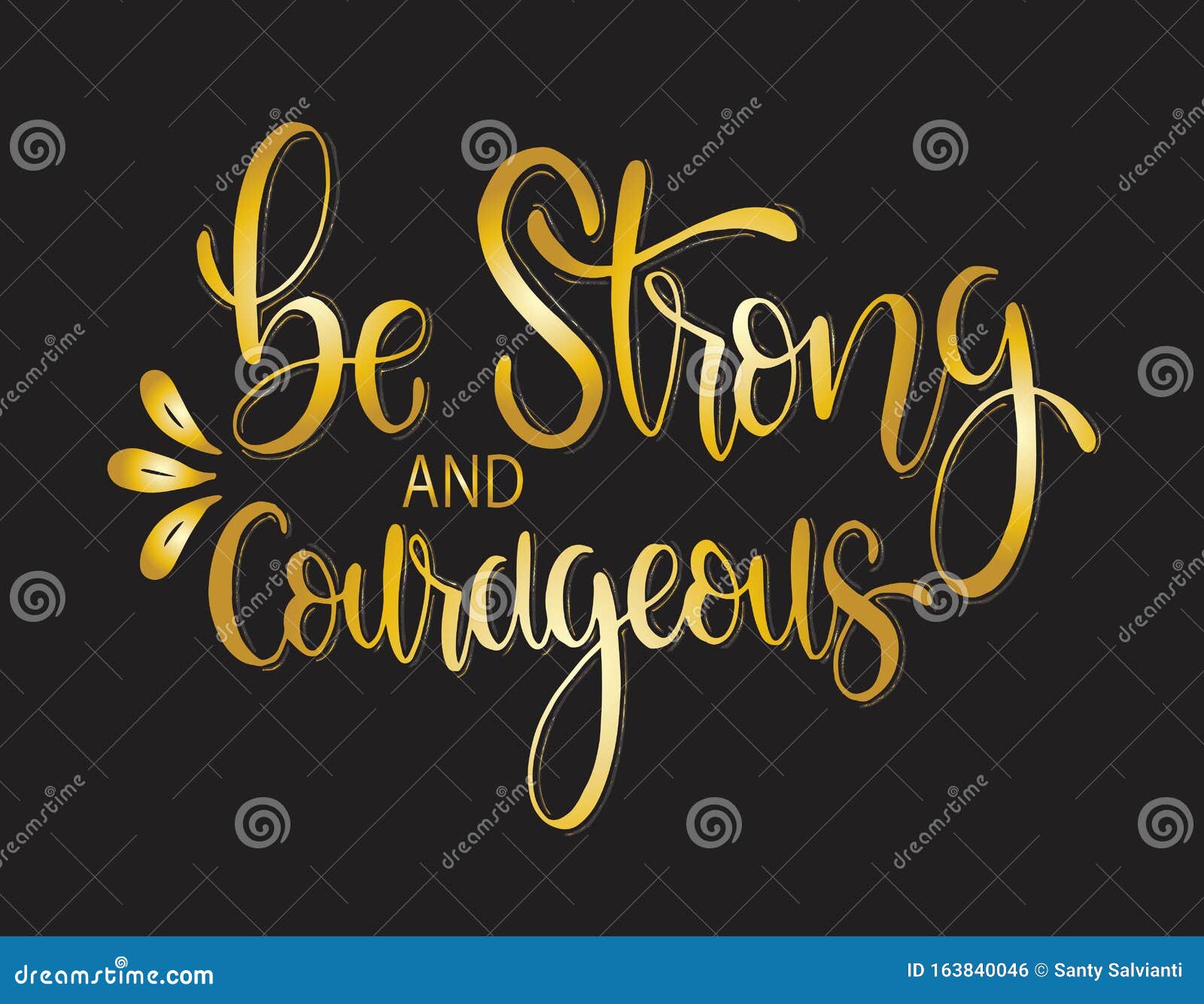 Be Strong and Courageous. Hand Lettering, Motivational Quote Stock ...