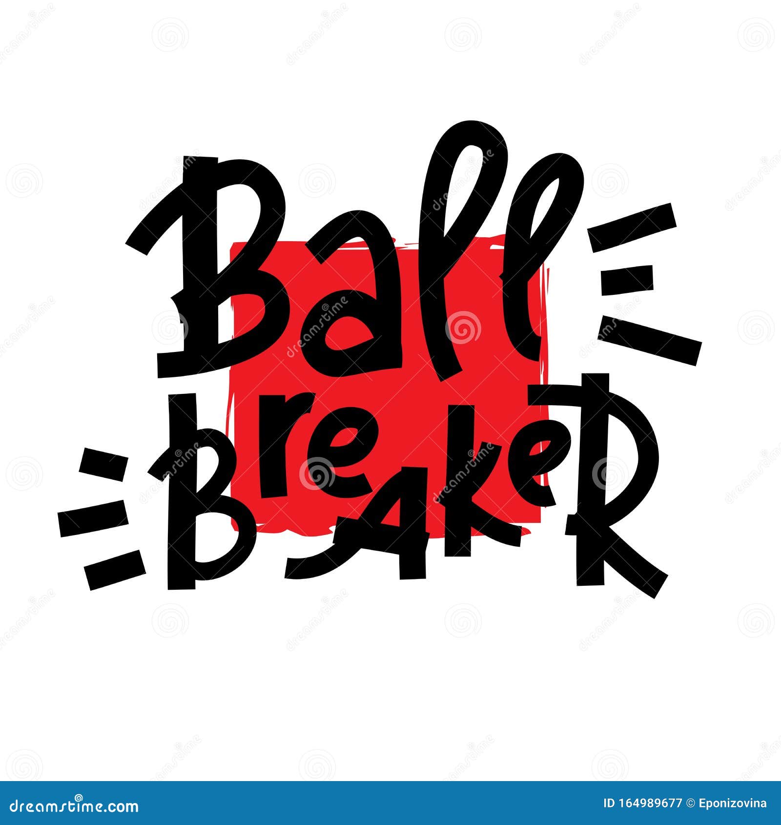 Ball Breaker - Inspire Motivational Quote. Hand Drawn Lettering Stock ...