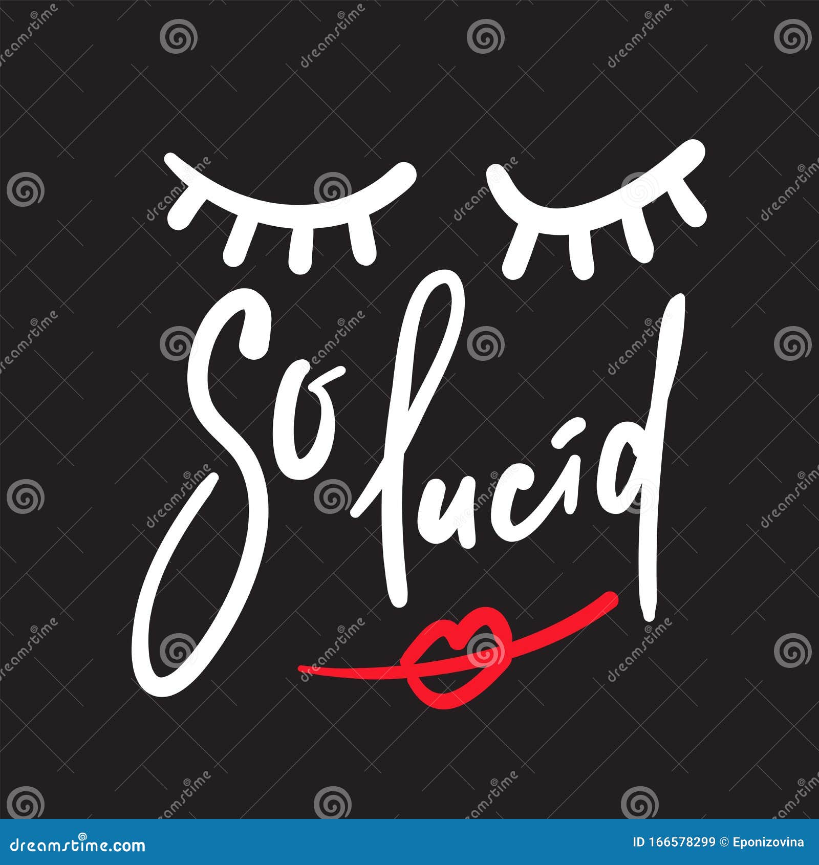 So Lucid - Funny Inspire Motivational Quote. Stock Illustration ...