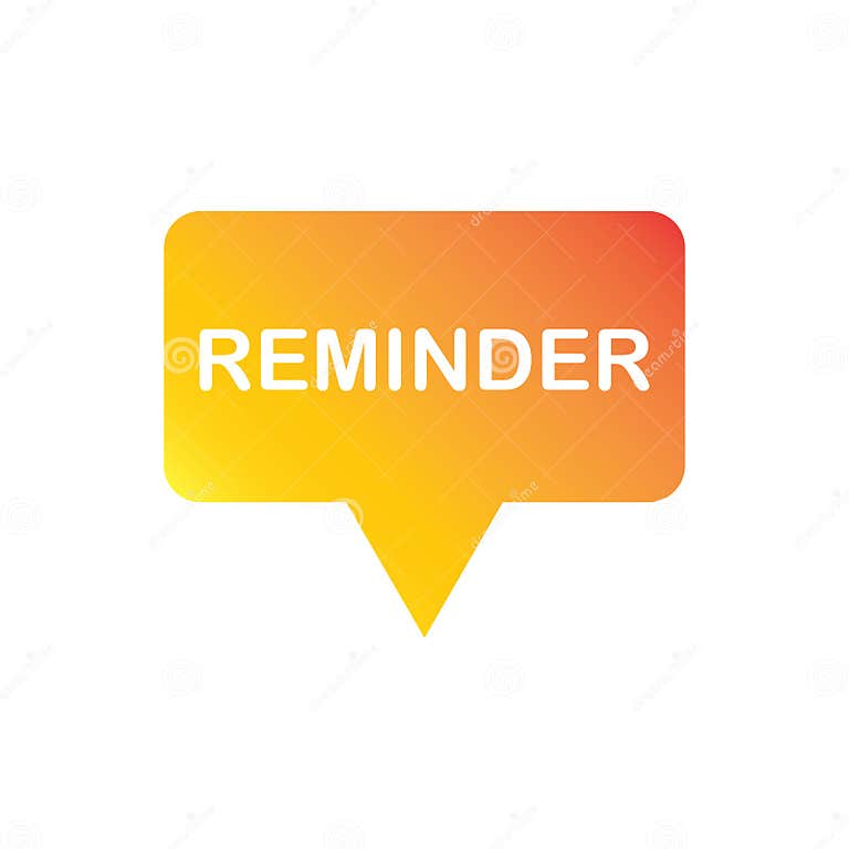 Reminder Sign in Colorful Speech Bubble. Vector Illustration for Label ...