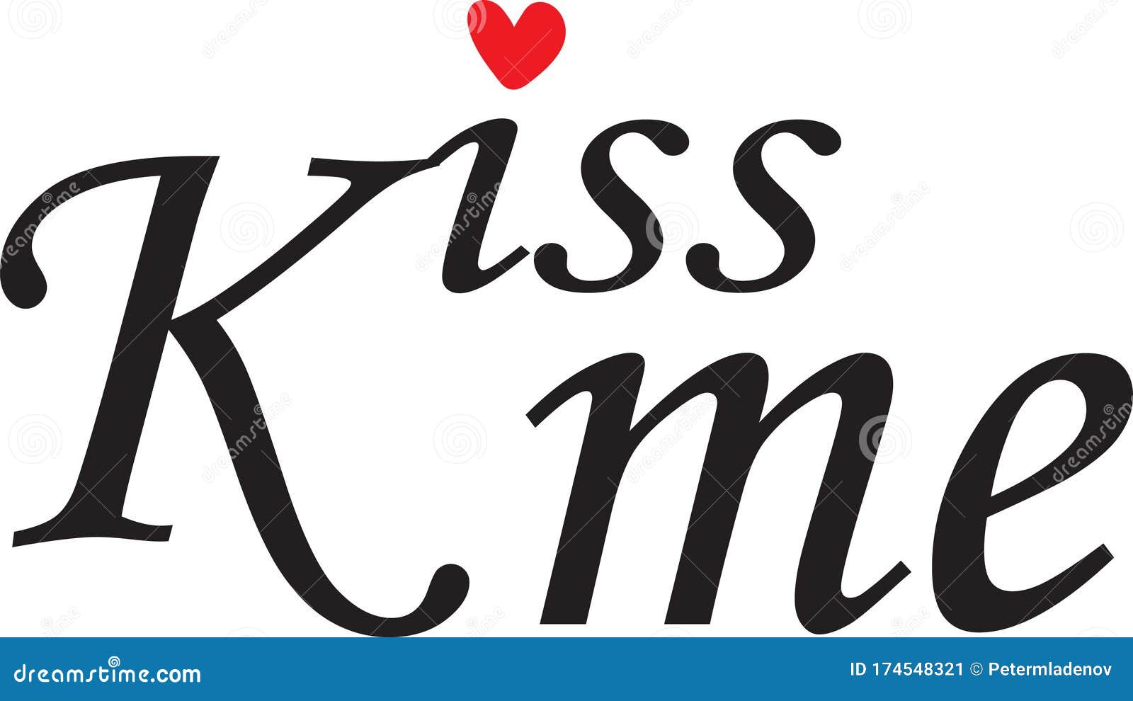 Kiss Me - Vector Illustration Design for Banner, T Shirt Graphics ...