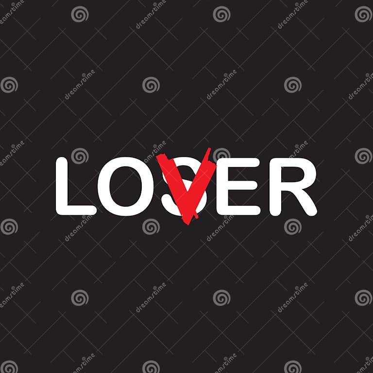 Loser To Lover - Vector Illustration Design for Banner, T Shirt ...