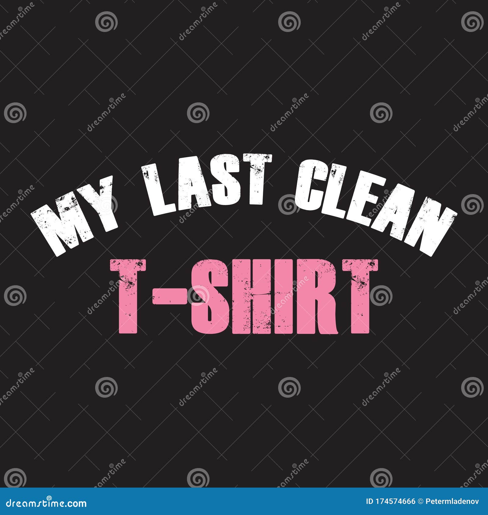My Last Clean T-shirt - Vector Illustration Design for Poster, Textile ...