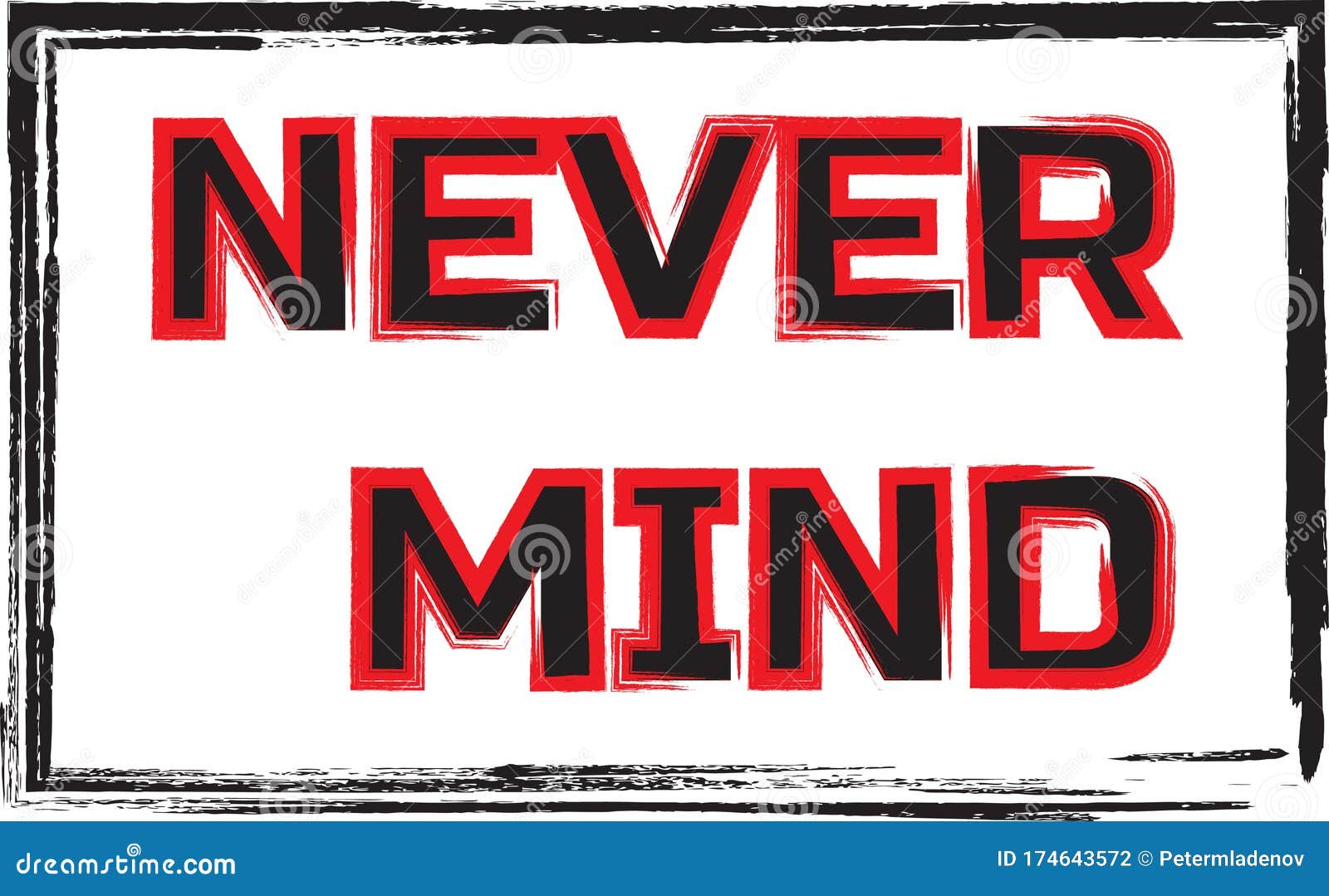 Never Mind - Vector Illustration Design for Banner, T-shirt Graphics ...