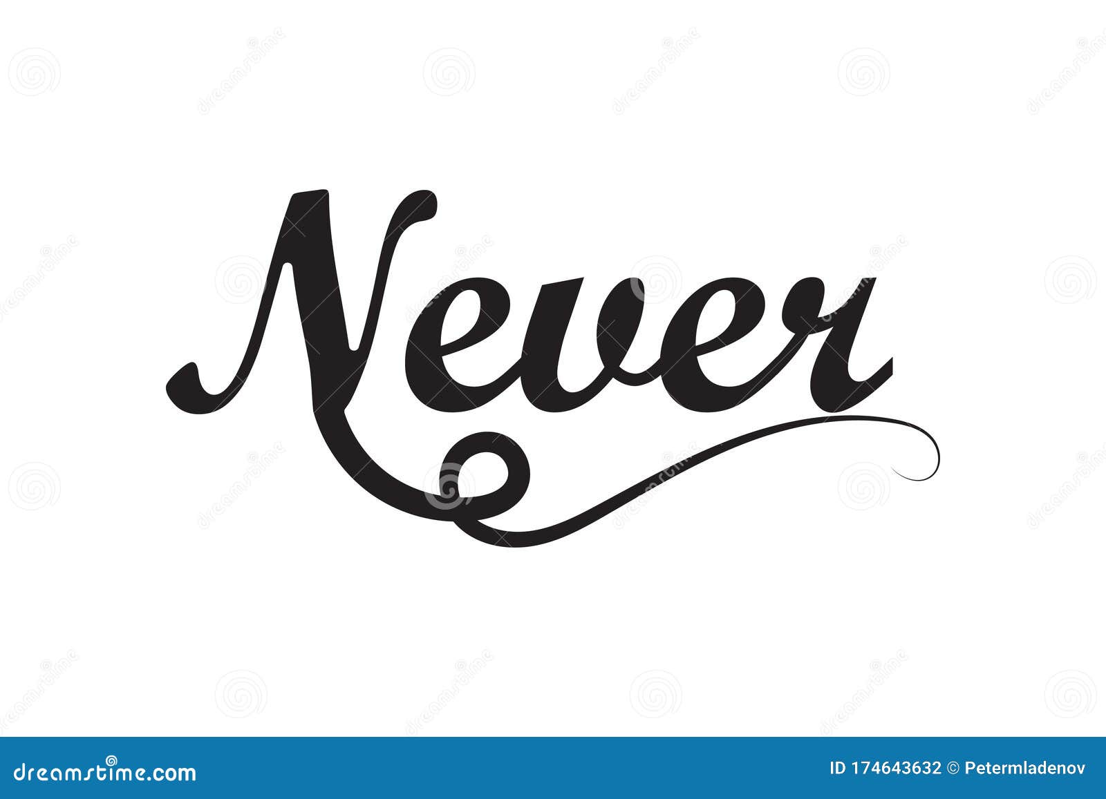 Never - Vector Illustration Design for Banner, T Shirt Graphics ...