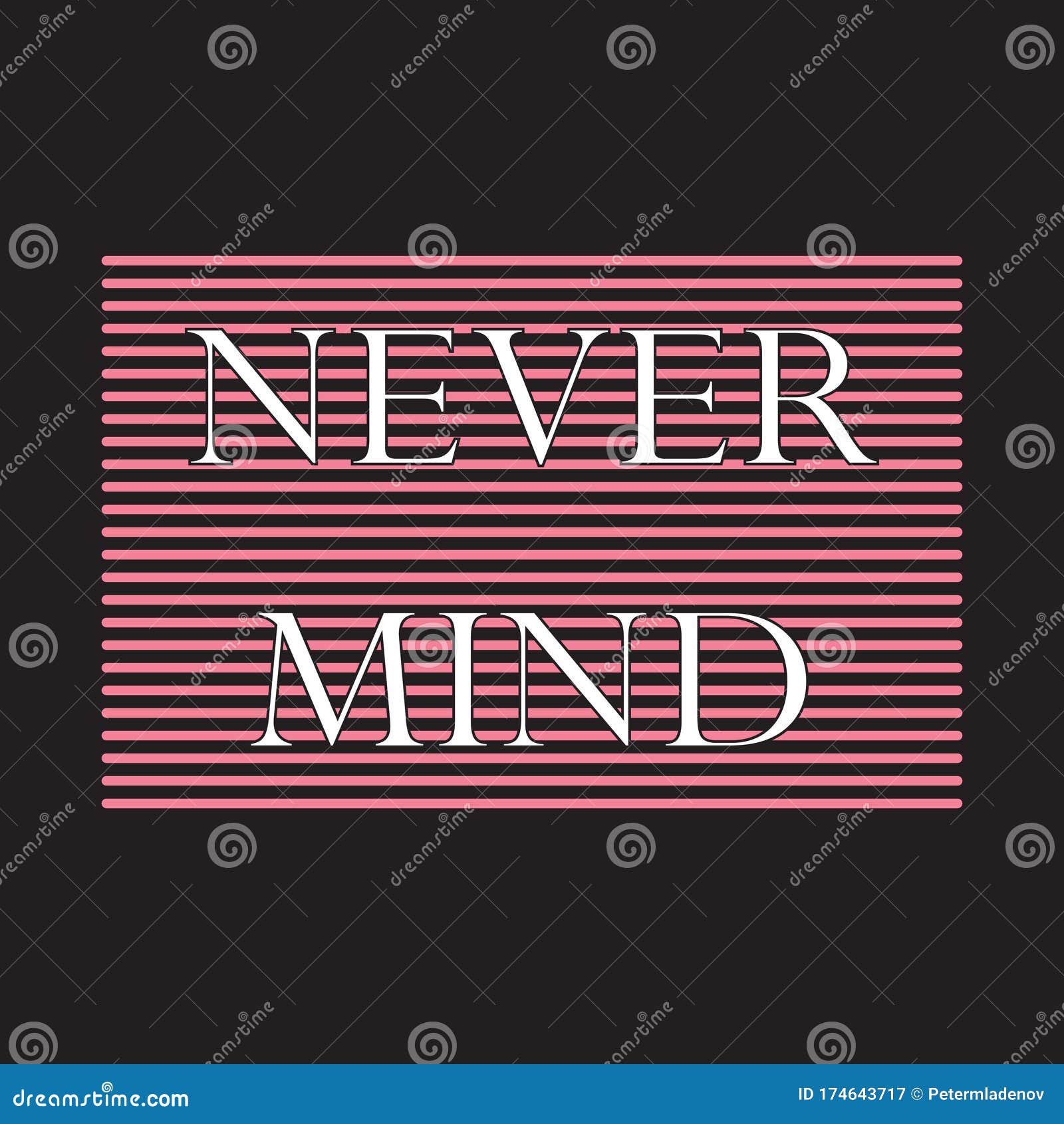 Never Mind - Vector Illustration Design for Banner, T Shirt Graphics ...