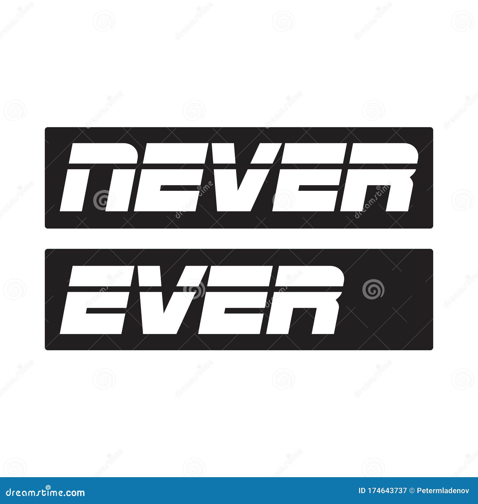 Never Ever - Vector Illustration Design for Banner, T-shirt Graphics ...