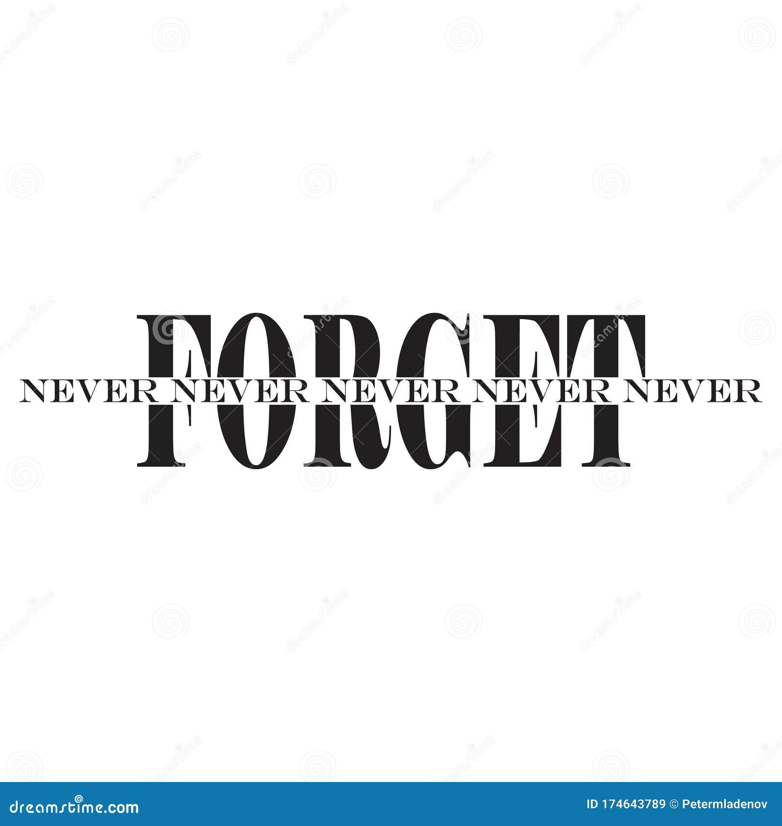 Never Forget - Vector Illustration Design for Banner, T Shirt Graphics ...