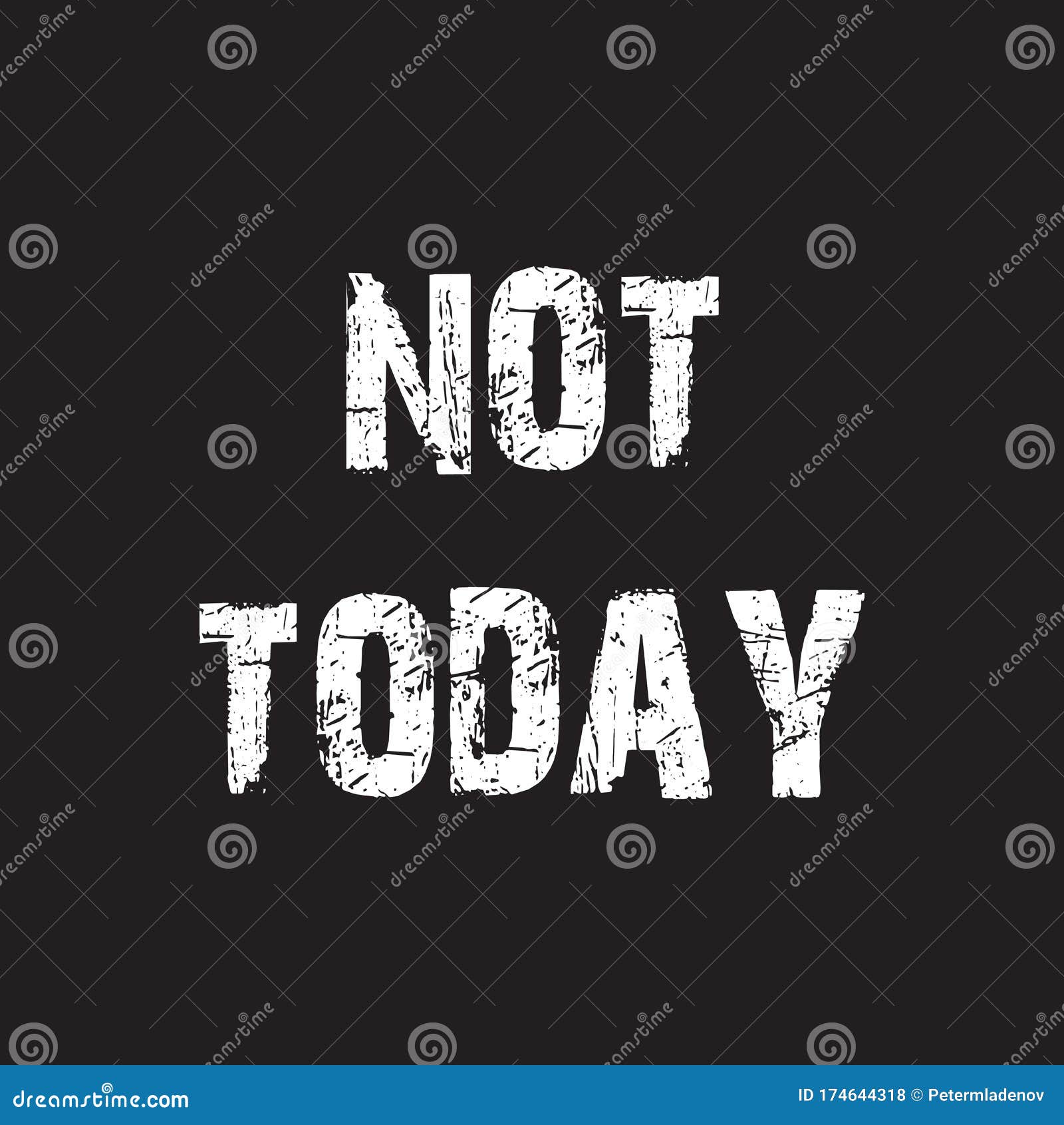 Not Today - Vector Illustration Design for Banner, T Shirt Graphics ...