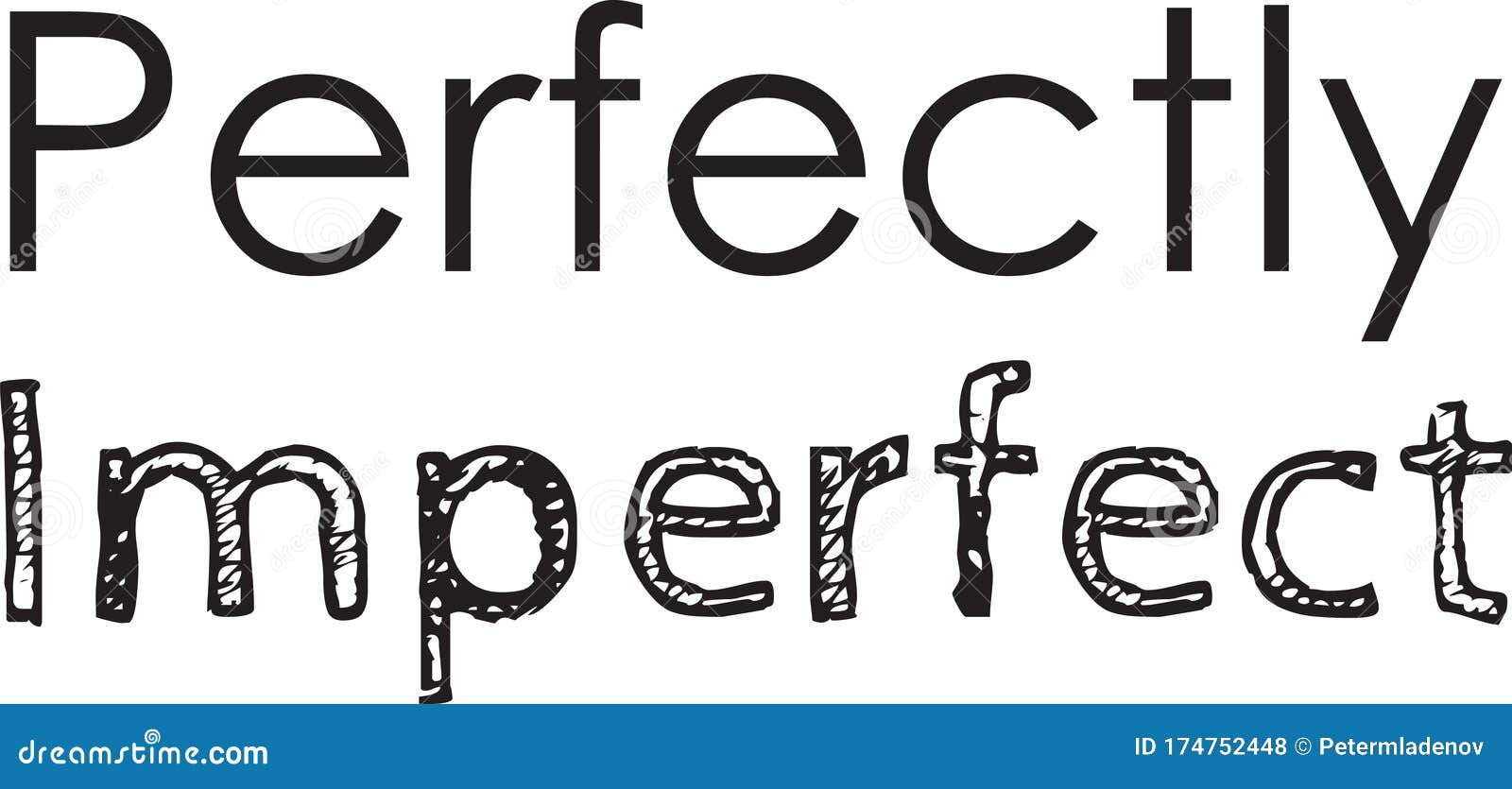 Perfectly Imperfect - Vector Illustration Design for T Shirt Graphics ...