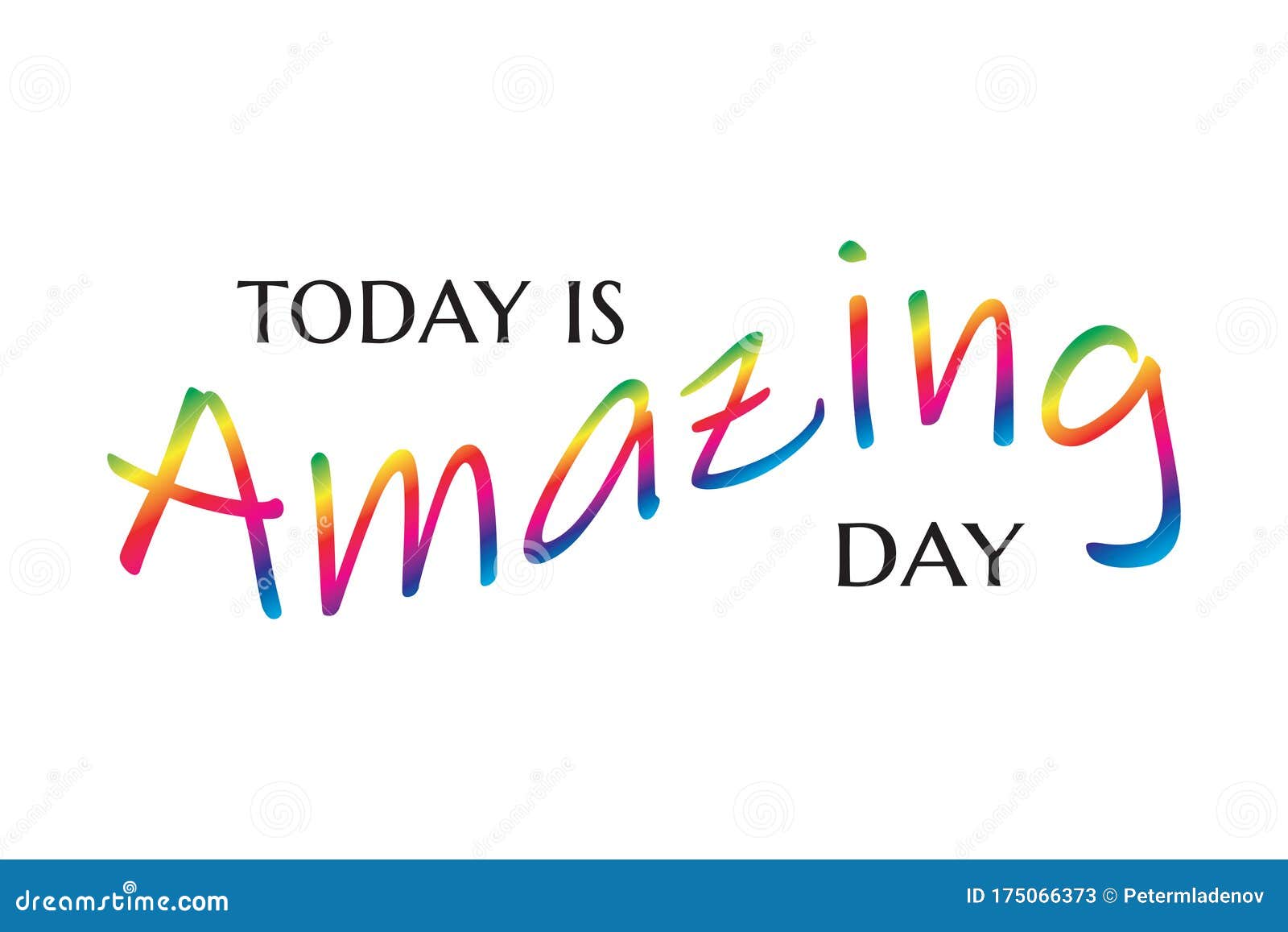 Today is Amazing Day - Vector Illustration Design for Banner, T-shirt ...