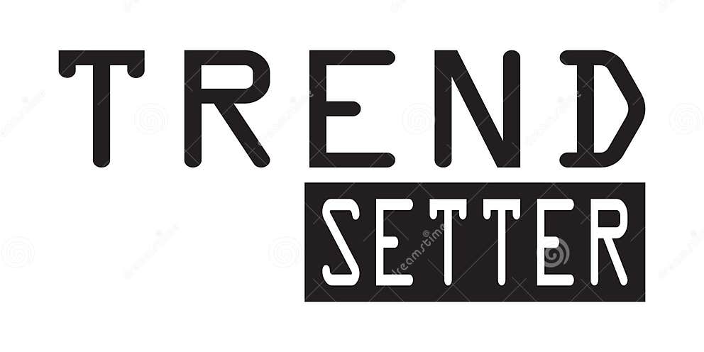 Trend Setter - Vector Illustration Design for Banner, T Shirt Graphics ...