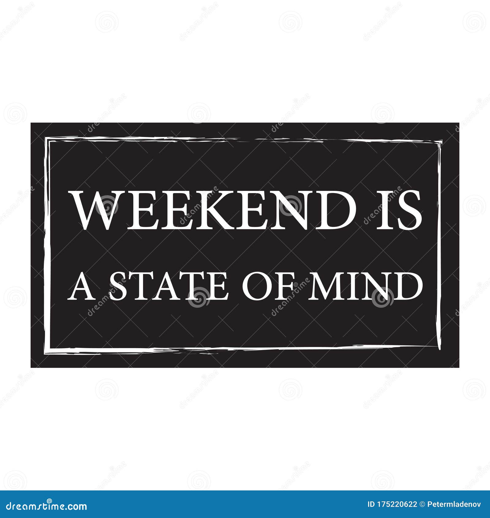 Weekend is a State of Mind - Vector Illustration Design for Banner, T ...