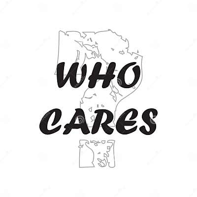 Who Cares - Vector Illustration Design for Banner, T Shirt Graphics ...