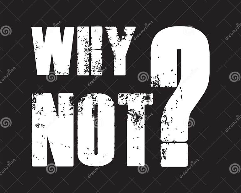 Why Not - Vector Illustration Design for Poster, Textile, Banner, T ...