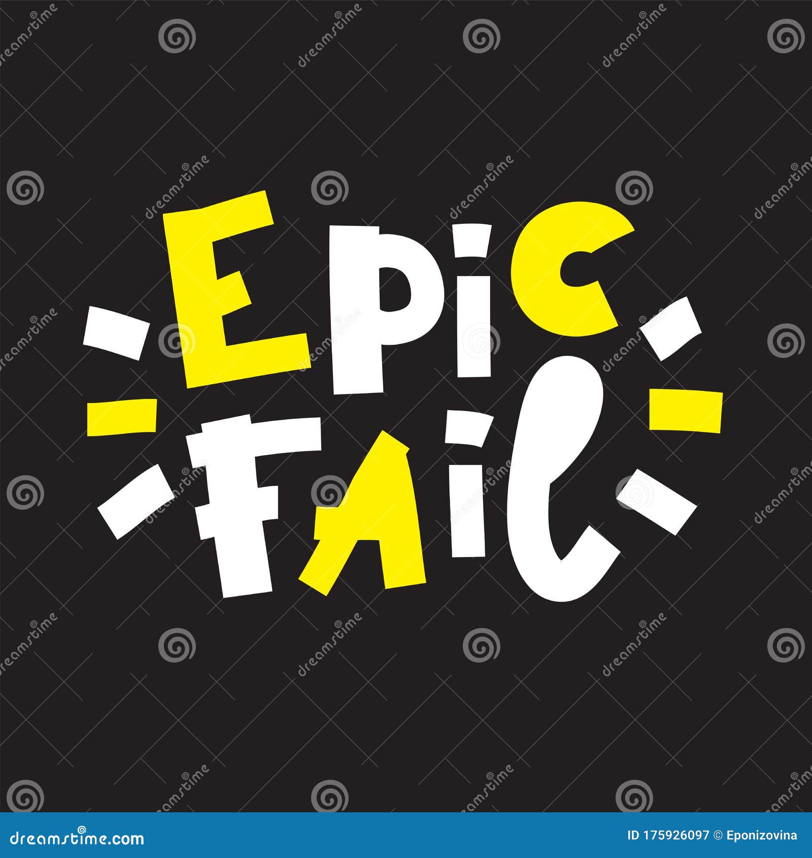 Epic Fail - Inspire Motivational Quote. Stock Vector - Illustration of ...