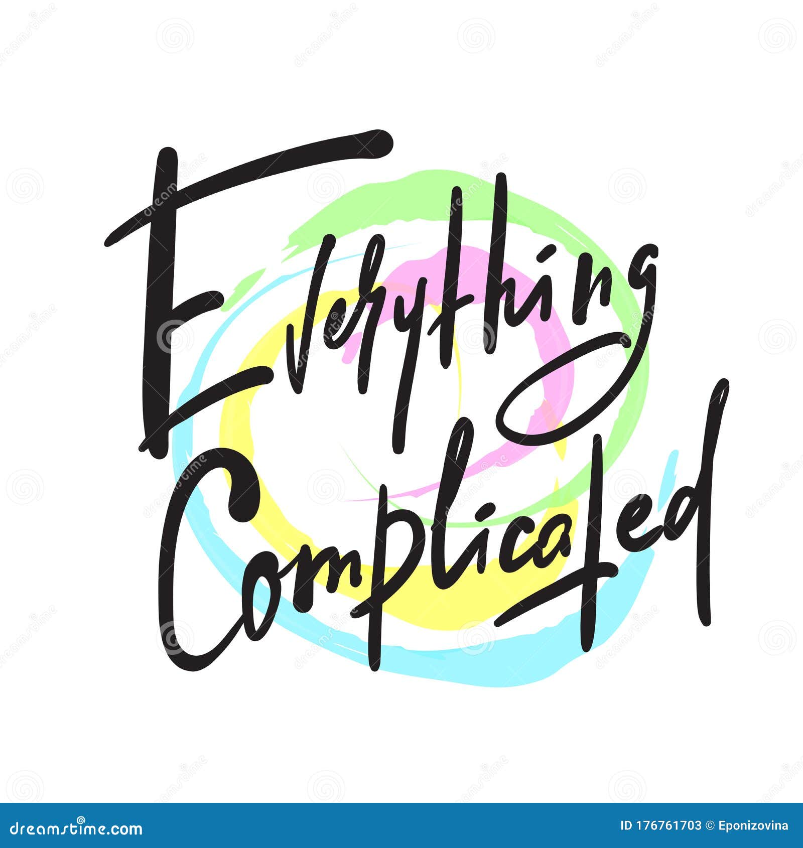 Everything Complicated - Inspire Motivational Quote. Hand Drawn ...