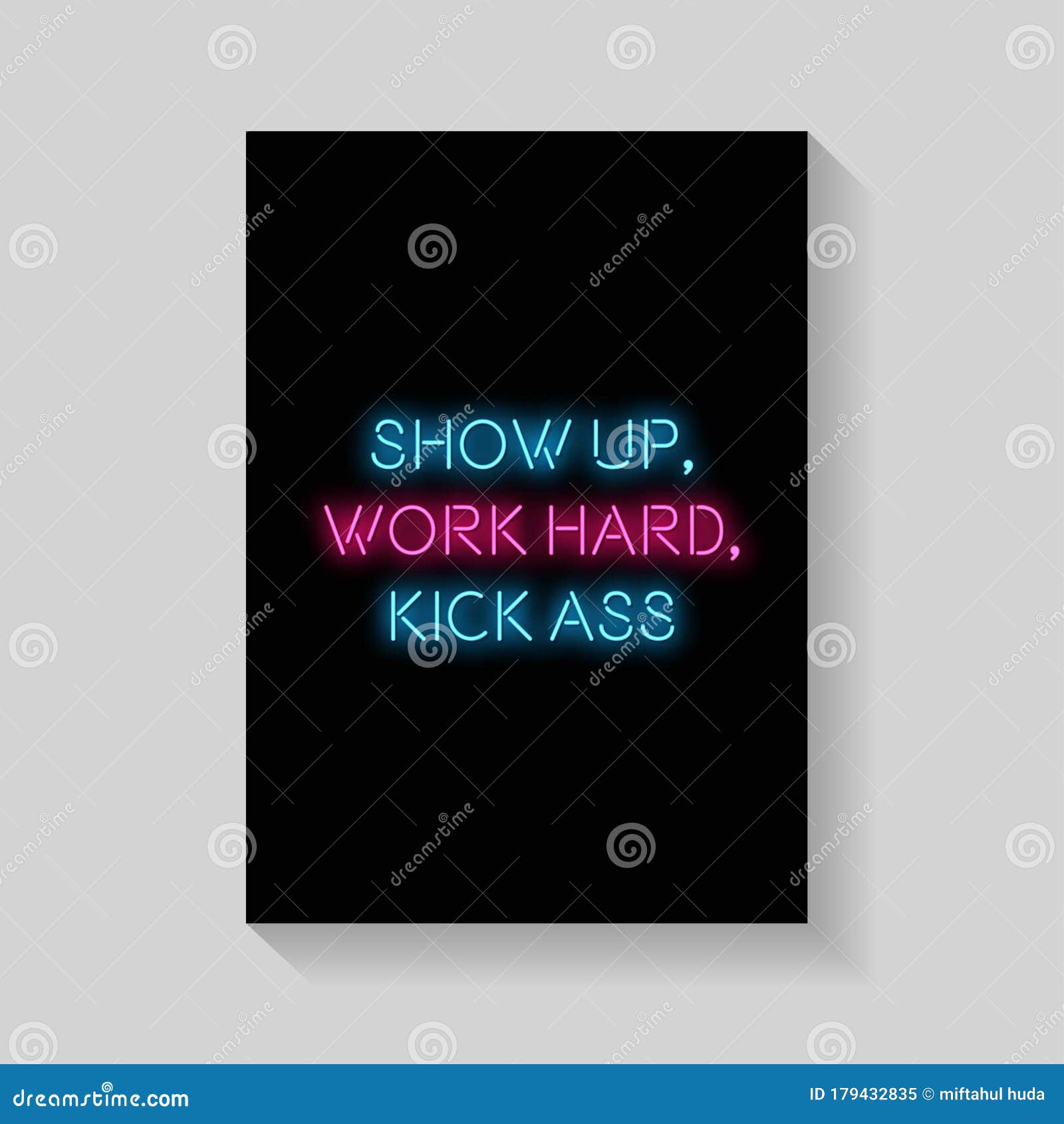Show Up Work Hard Kick Neon Signs Style Text Vector Stock Vector ...