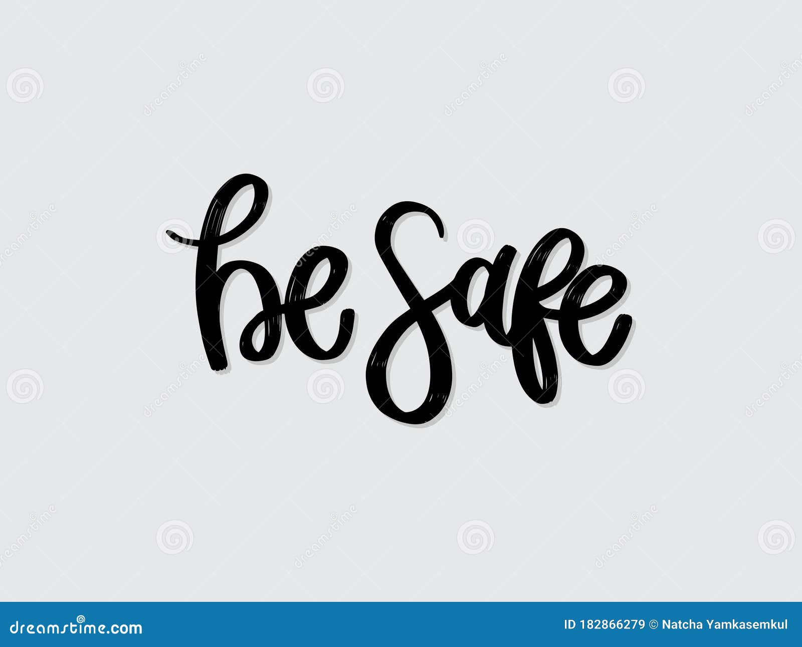 Be Safe. Hand Written Lettering Isolated on White Background.Vector ...
