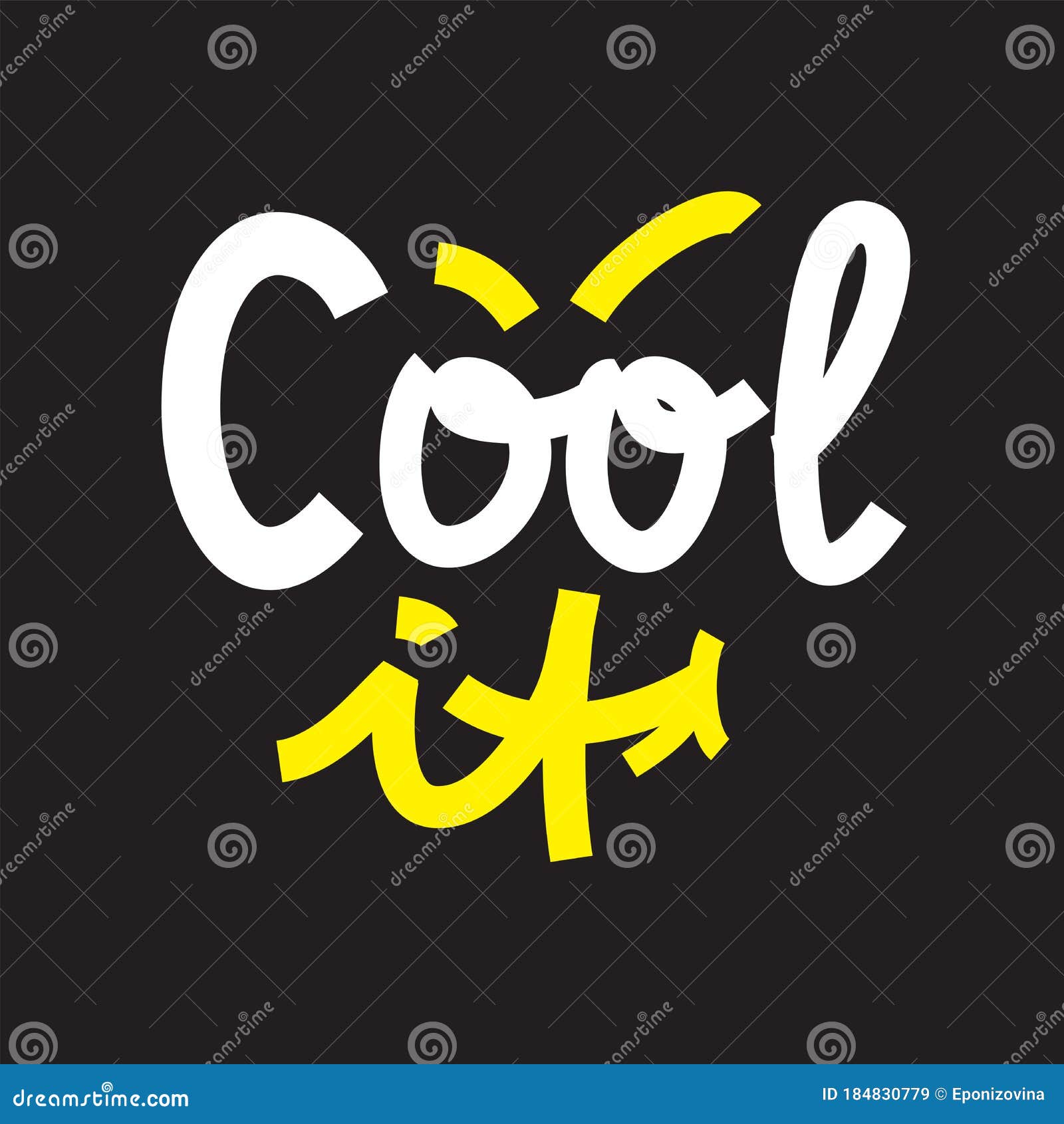 Cool it - Simple Inspire and Motivational Quote. Hand Drawn Beautiful ...