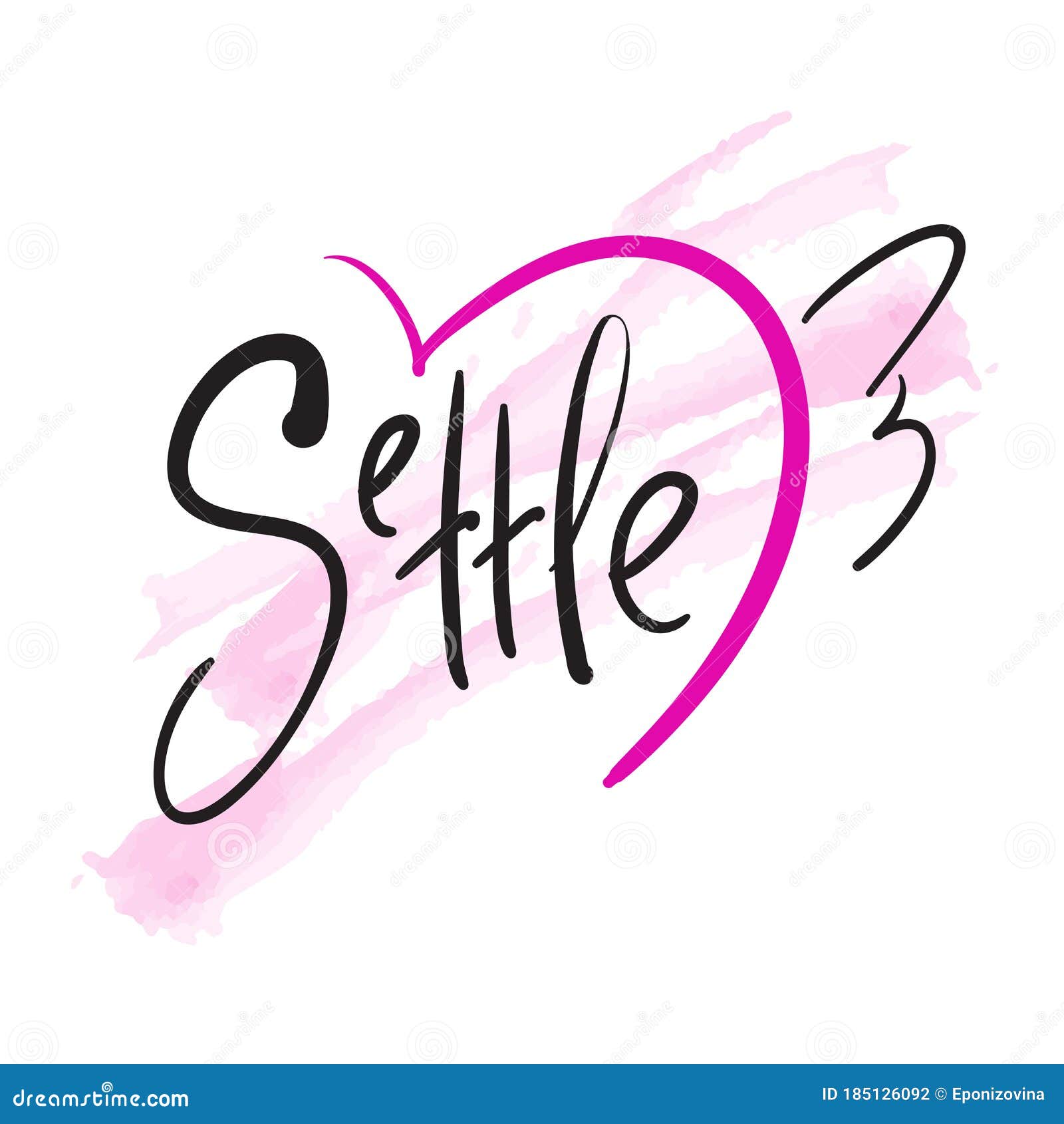 Settle - Simple Inspire and Motivational Quote. Hand Drawn Beautiful ...