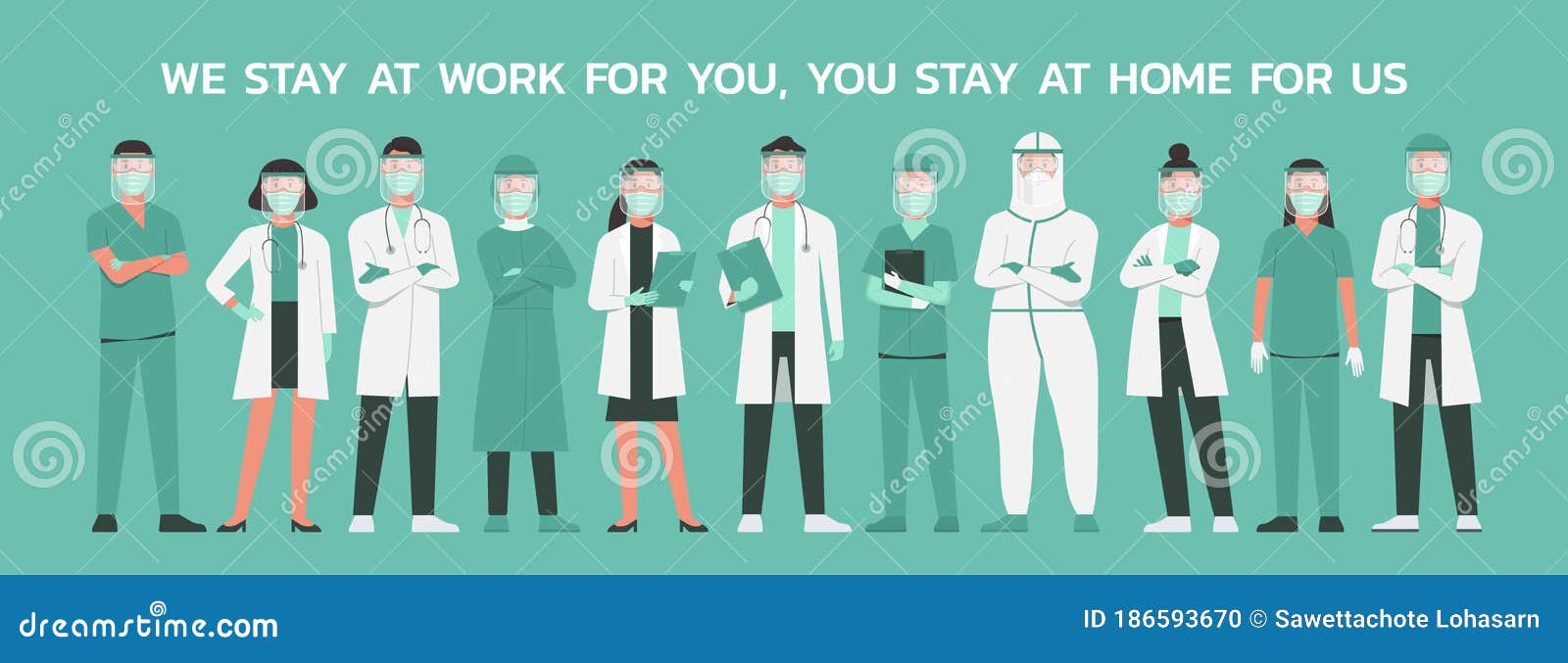 Medical Workers with Tagline `we Stay at Work for You, You Stay at Home ...