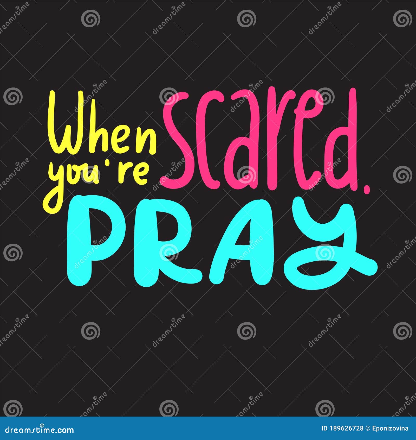 When You are Scared, Pray - Inspire Motivational Religious Quote. Stock ...