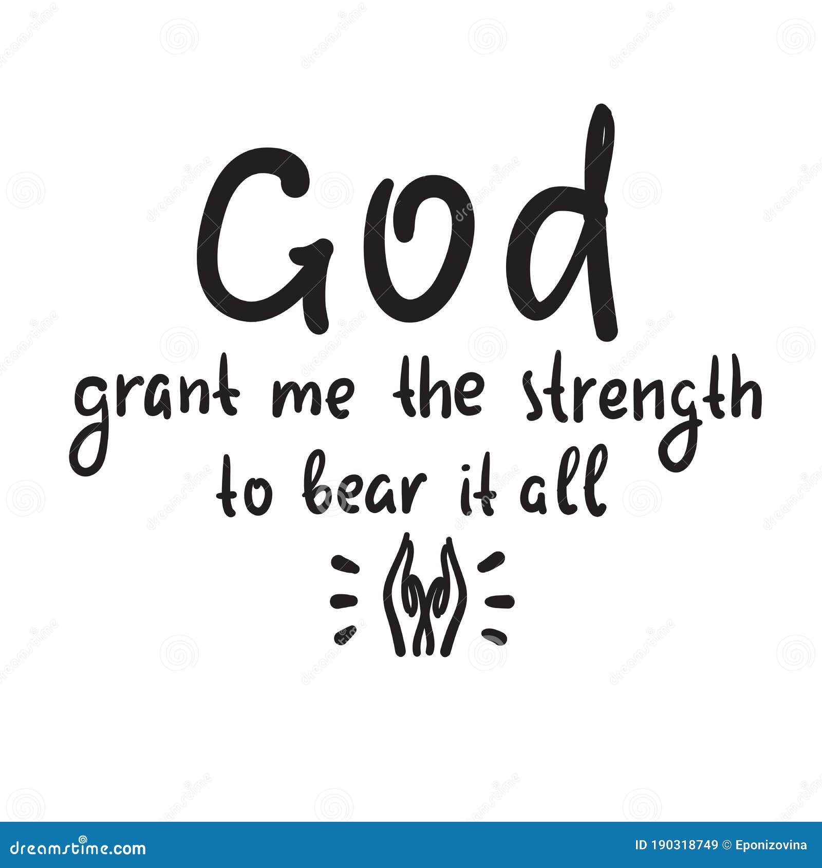 God Grant Me the Strength To Bear it All - Inspire Motivational ...