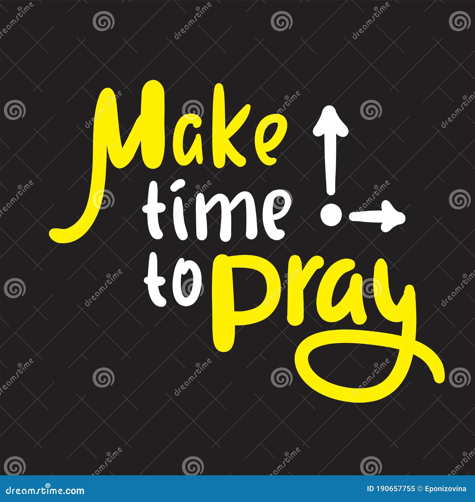 Make Time To Pray - Inspire Motivational Religious Quote. Stock Vector ...