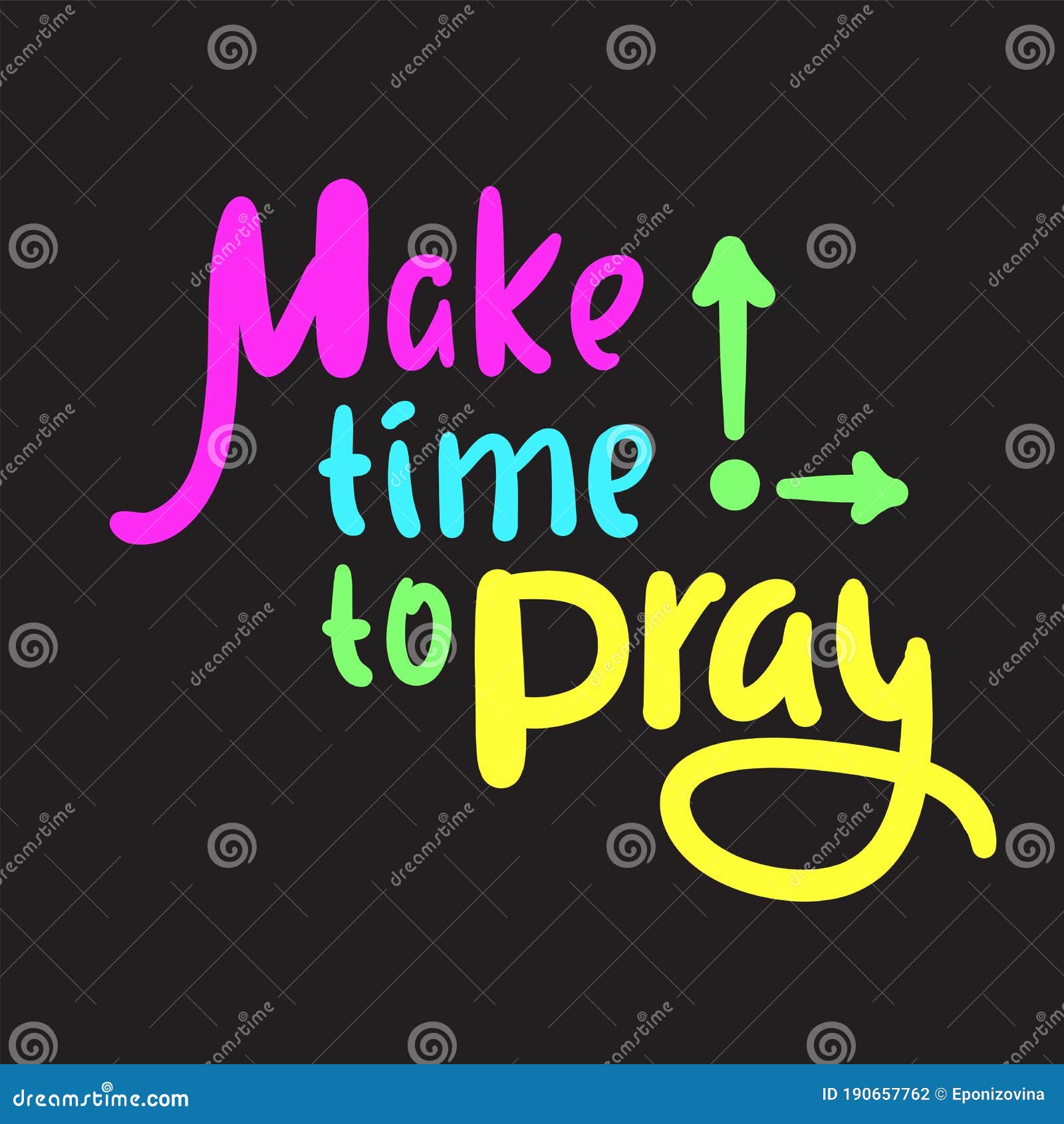 Make Time To Pray - Inspire Motivational Religious Quote. Hand Drawn ...