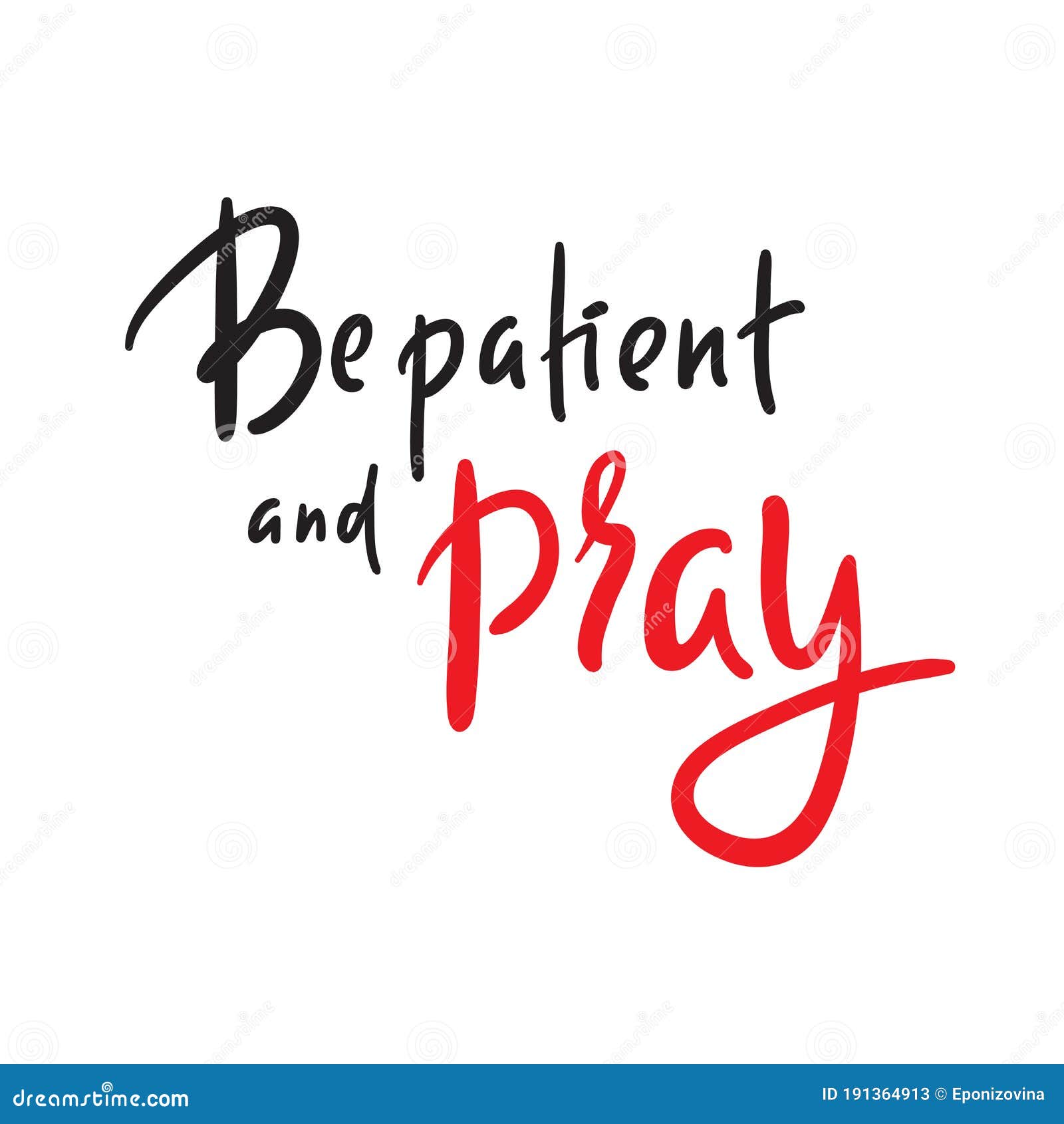 Be Patient and Pray - Inspire Motivational Religious Quote. Hand Drawn ...
