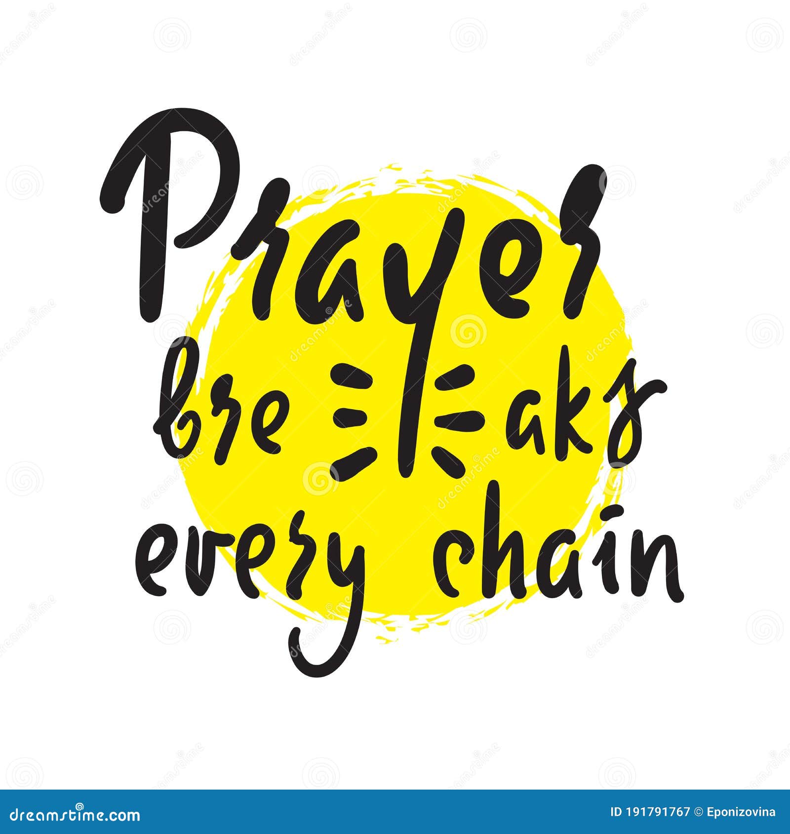 Prayer Breaks Every Chain - Inspire Motivational Religious Quote. Hand ...