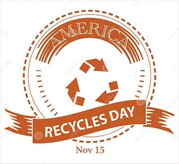 America Recycles Day Sign and Badge Stock Vector - Illustration of ...