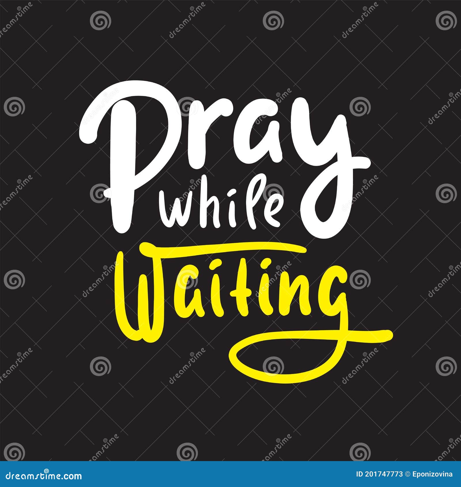 Pray while Waiting - Inspire Motivational Religious Quote. Stock Vector ...