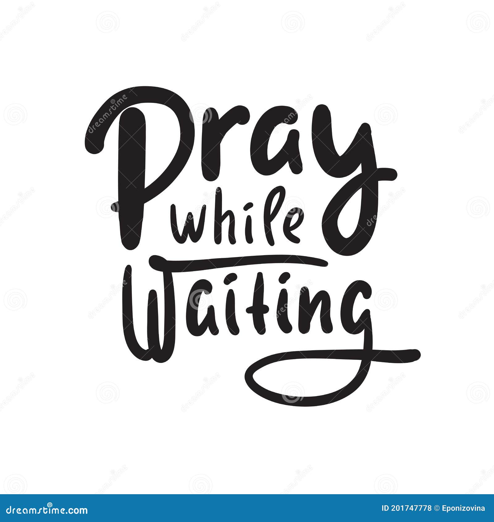 Pray while Waiting - Inspire Motivational Religious Quote. Hand Drawn ...