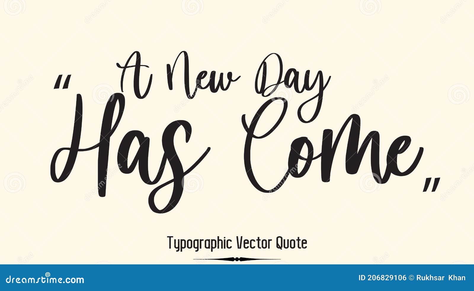 A New Day Has Come Handwritten Typescript Typography Inscription Phrase ...