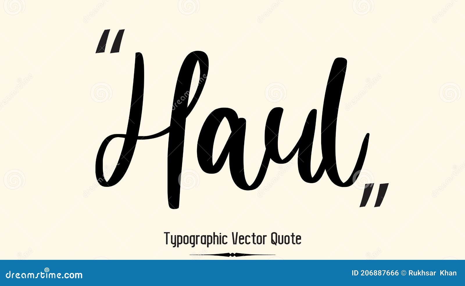Haul Cursive Typography Text Stock Vector - Illustration of typography ...