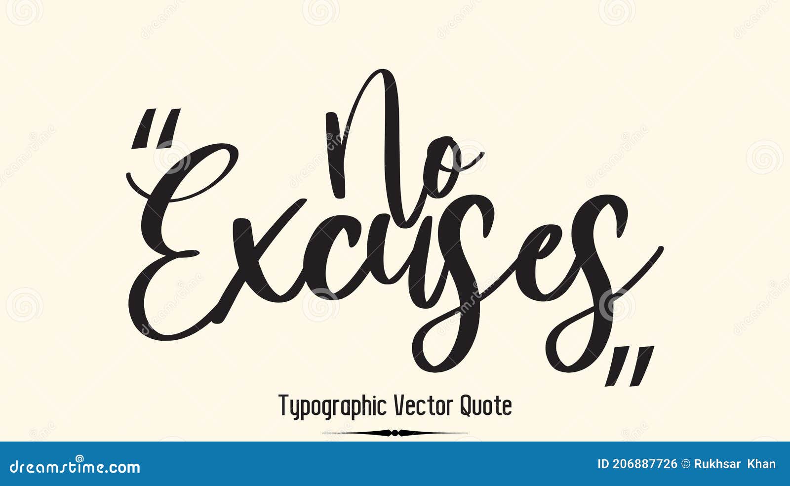 No Excuses Beautiful Handwritten Cursive Typescript Calligraphy Stock ...