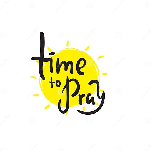 Time To Pray - Inspire Motivational Religious Quote. Hand Drawn ...