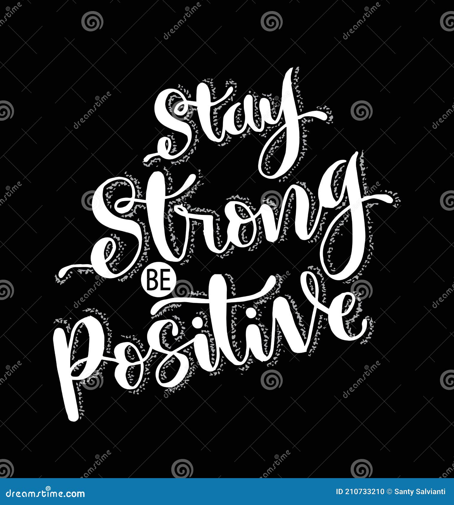 Stay Strong Be Positive, Hand Lettering, Motivational Quote Stock ...