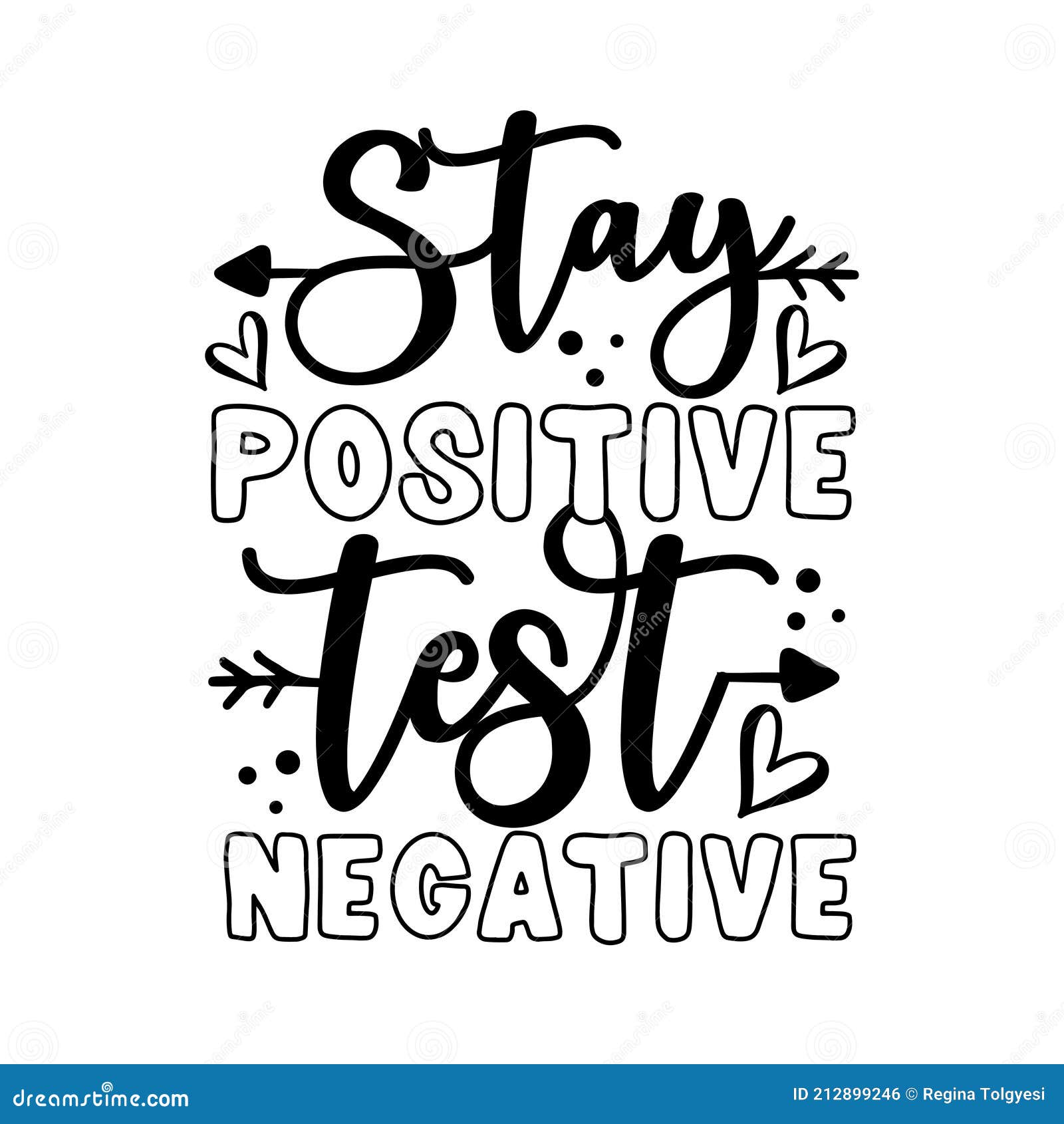 Stay Positive Test Negative - Funny Motivational Text With Arrow Symbol ...